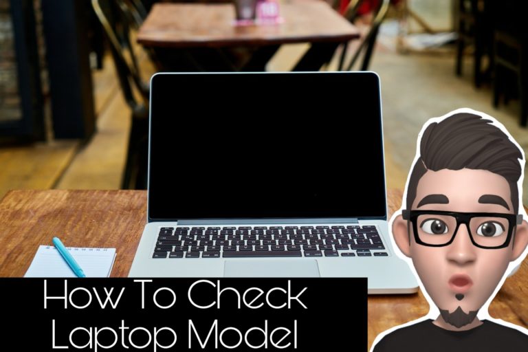 How To Check Laptop Model Easily(with images)