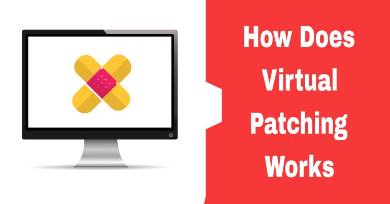 How Does Virtual Patching Work? - GeekZag